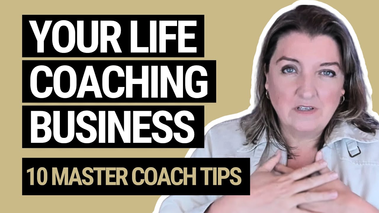 How to Build a Life Coaching Business  | Master Coach shares 10 Insights