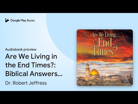 Are We Living in the End Times?: Biblical… by Dr. Robert Jeffress · Audiobook preview