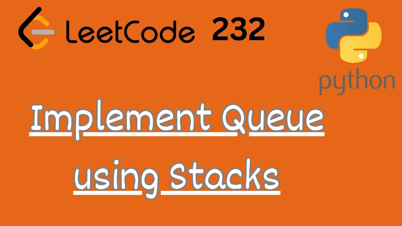 LeetCode 232 - Implement Queue using Stacks | LeetCode in Python | DSA | Anonymous Data Scientist