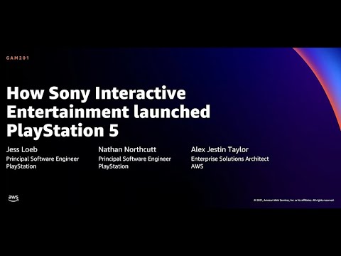 AWS re:Invent 2021 - How Sony Interactive Entertainment launched PlayStation 5