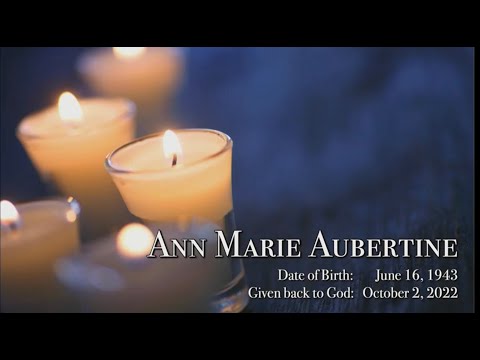 October 6, 2022 - Ann Marie Aubertine Funeral Mass