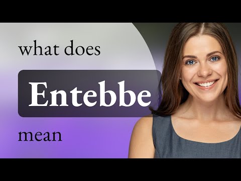 Entebbe — what is ENTEBBE meaning