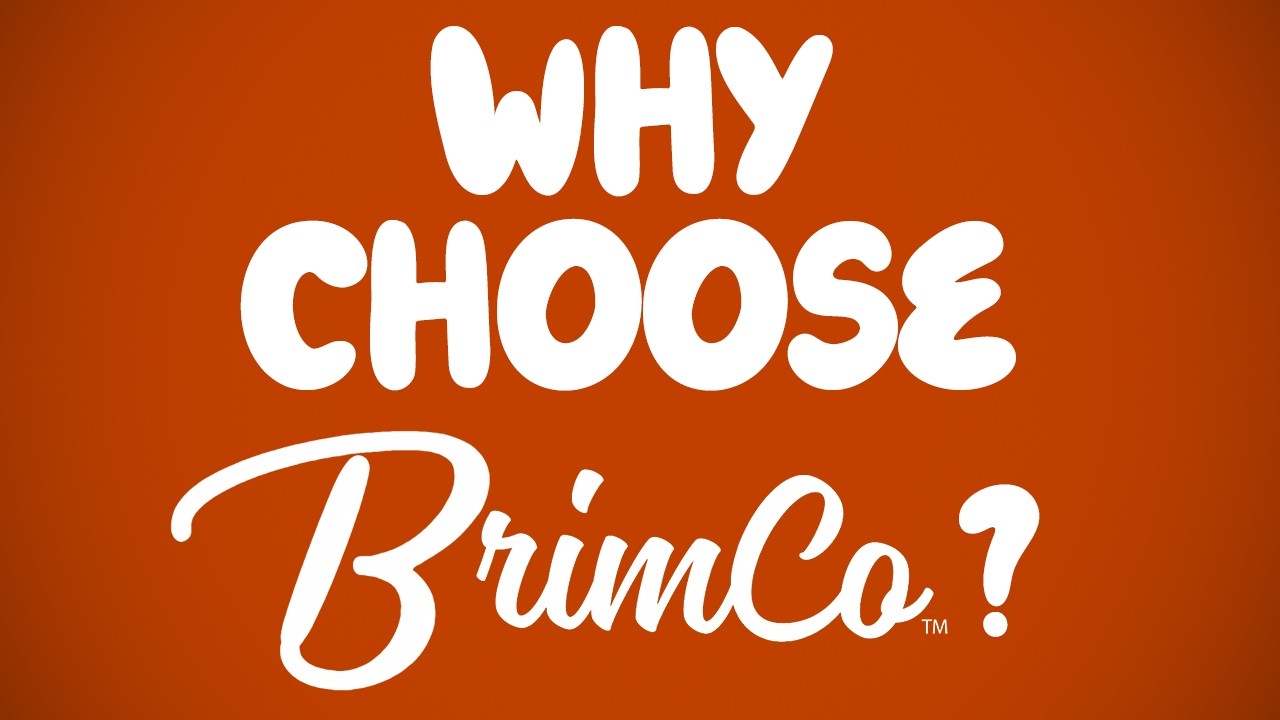 Why Choose BrimCo and JDS Industries?