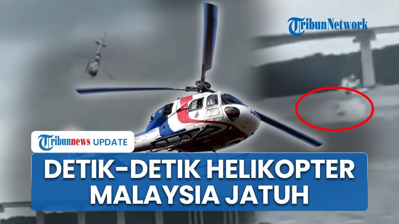 Detik-detik Menegangkan Helikopter Malaysia Jatuh saat Latihan Gabungan ...