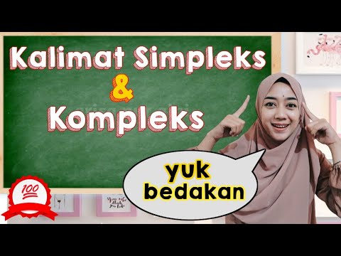 Kalimat Simpleks dan Kompleks || Perbedaan, Pengertian, Contoh, dan Jenis