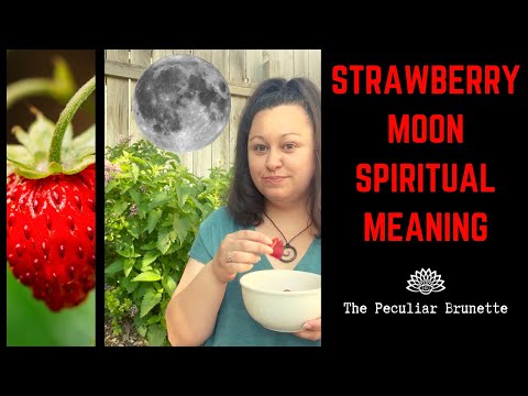 JUNE'S FULL STRAWBERRY MOON SPIRITUAL MEANING