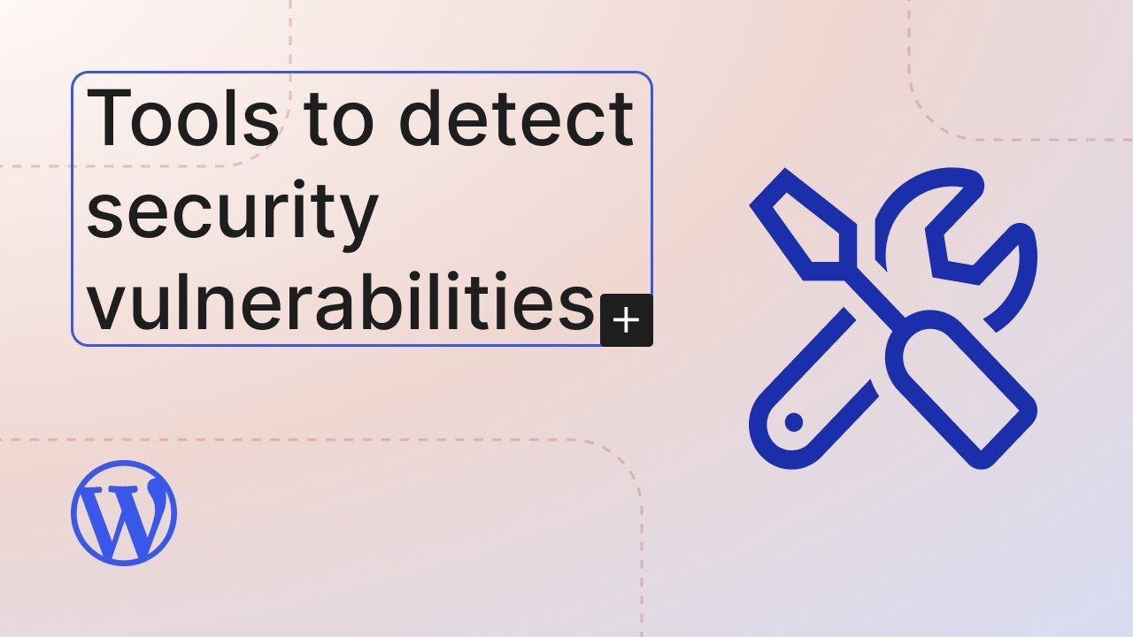 Tools to detect security vulnerabilities