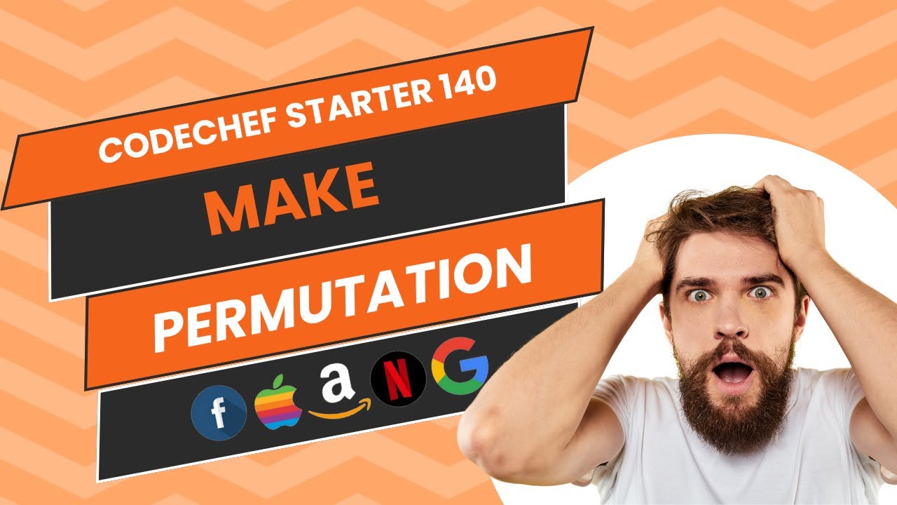 Make Permutation solution | Codechef Starters 140 Solution | #codechef | #pcd