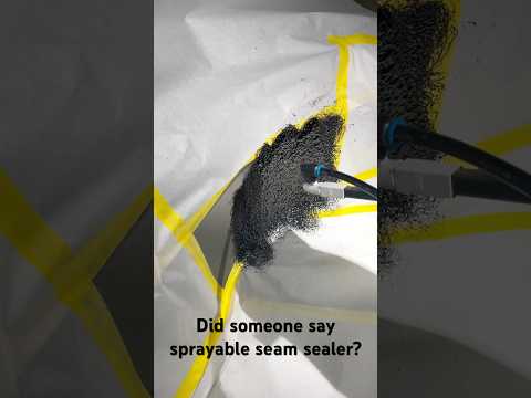 Did someone say, sprayable seam sealer?