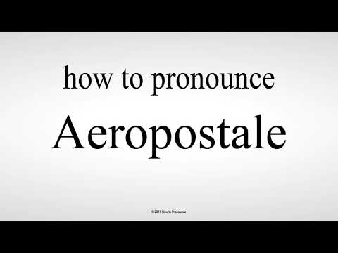 How to Pronounce Aeropostale