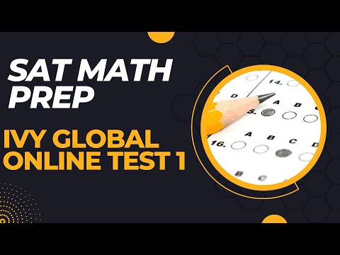 SAT Math No-Calculator , Ivy Global online test 1
