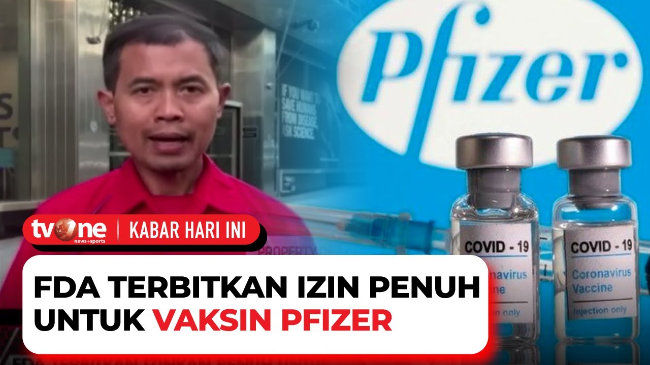 Efektivitas Vaksin Tinggi, FDA Izinkan Penuh Vaksin Pfizer | Kabar Hari Ini tvOne
