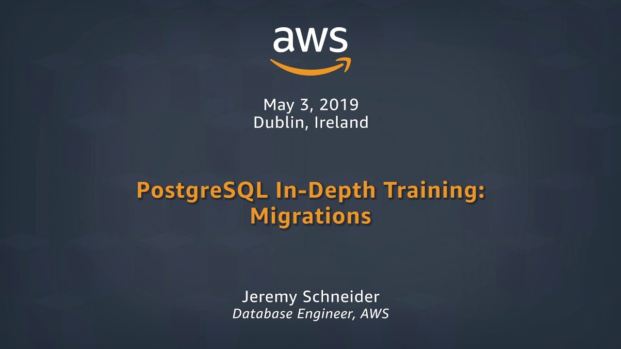 PostgreSQL In-Depth Training: Migrations Part 1