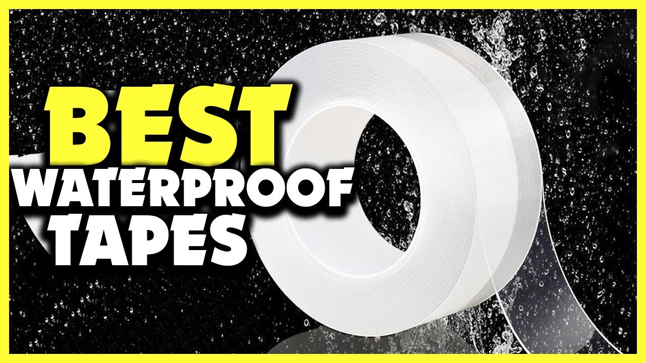 ✅Best Waterproof Tapes in 2025 Reviews