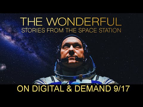 The Wonderful: Stories from the Space Station | Trailer | Own it 9/17 on Digital & Demand