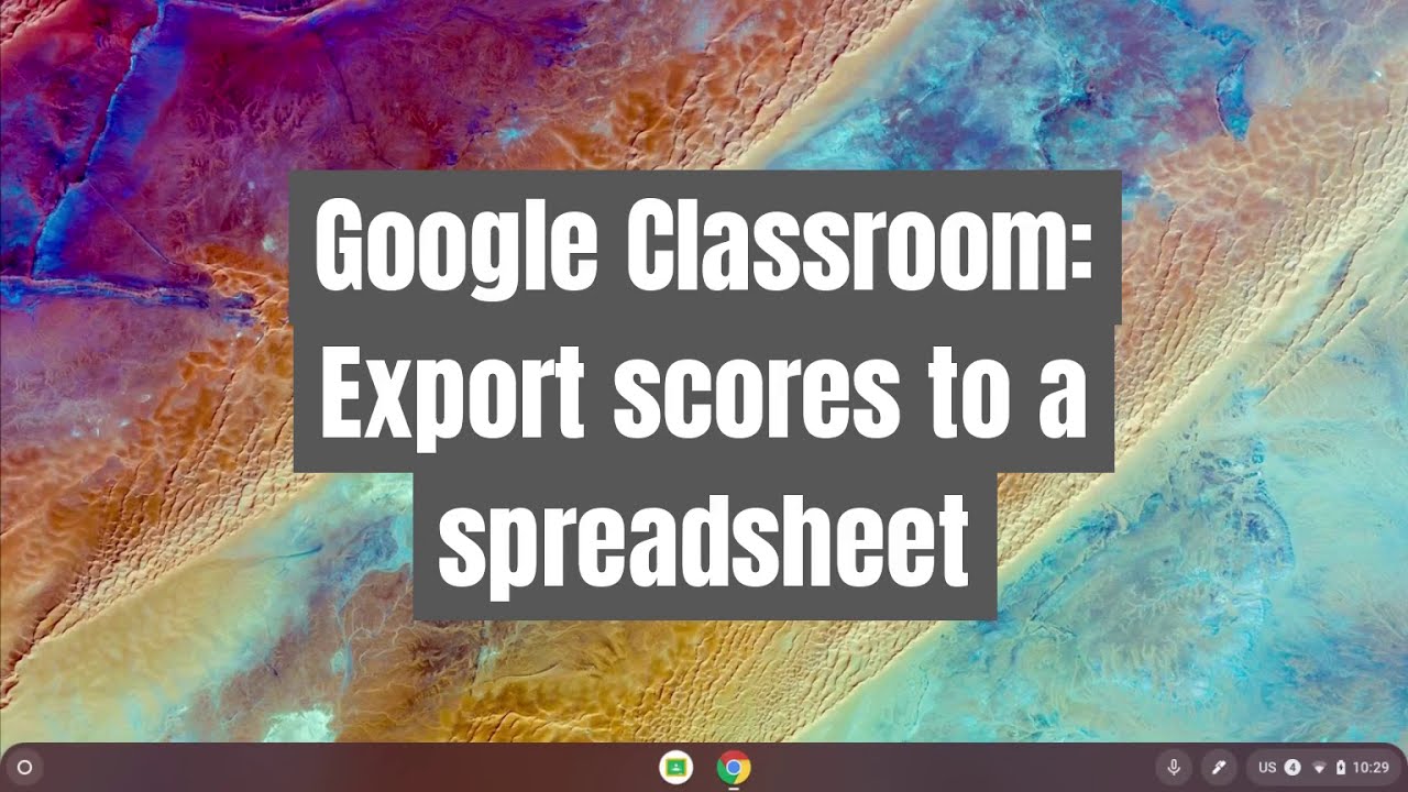Google Classroom: Export Scores to a Spreadsheet