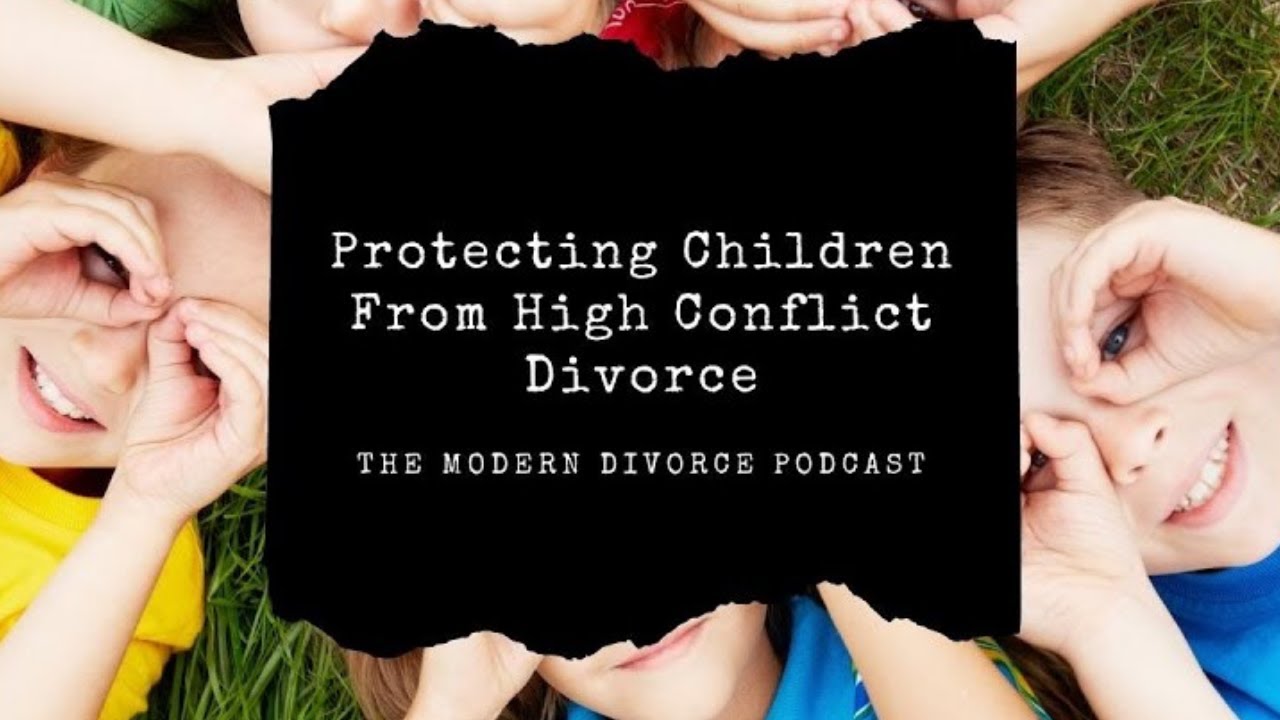 Protecting Your Children From High Conflict Divorce