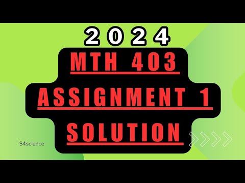 mth403 assignment1 solution 2024