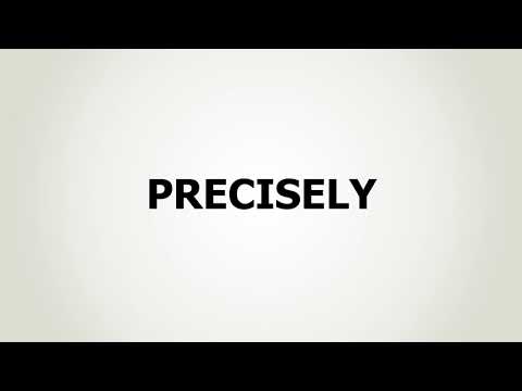 How to Pronounce Precisely