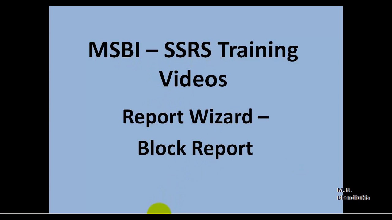 MSBI - SSRS - Report Wizard - Block Report