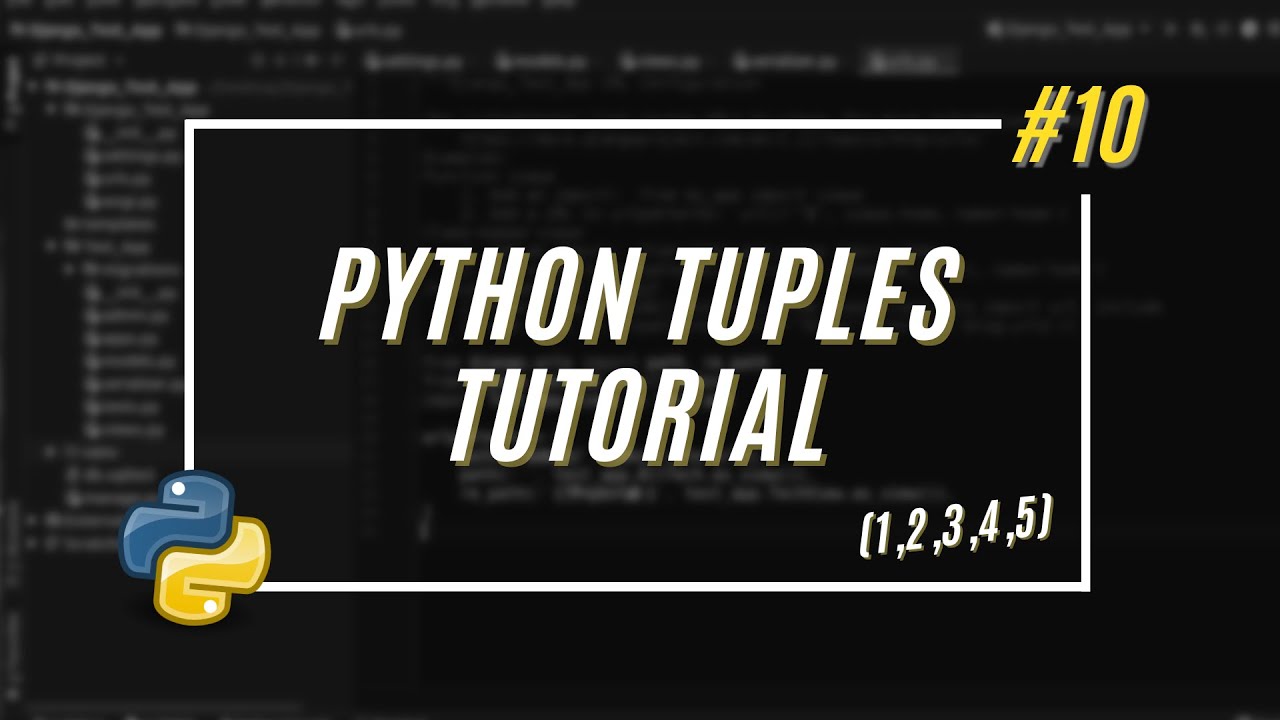 How to Work with Tuples in Python (Immutable Ordered Lists)