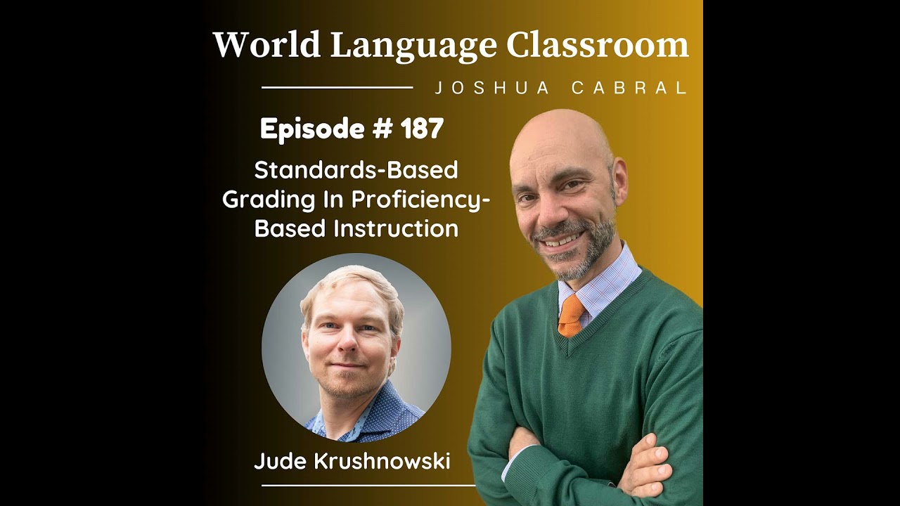 Standards-Based Grading In Proficiency-Based Instruction with Jude Krushnowski