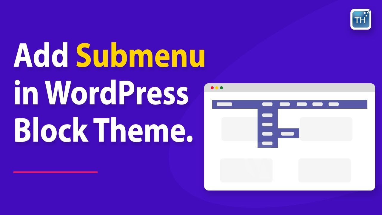 Creating Submenus in WordPress Block Themes | Easy 2023 Tutorial