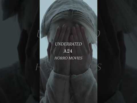 10 BEST UNDERRATED A24 HORROR MOVIES OF ALL TIME #best #movie #movies #horror #a24 #shorts