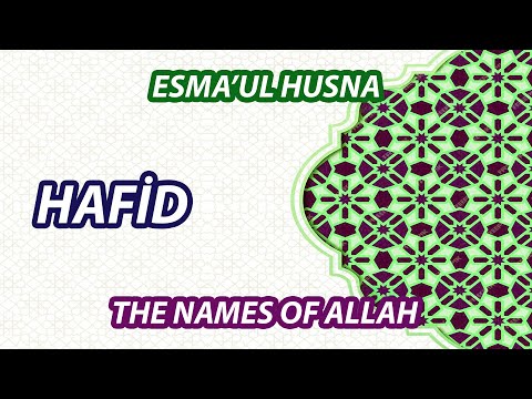 Explanation of the name Hafid, one of the names of Allah / İbrahim Zeren