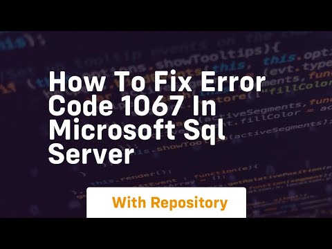 how to fix error code 1067 in microsoft sql server