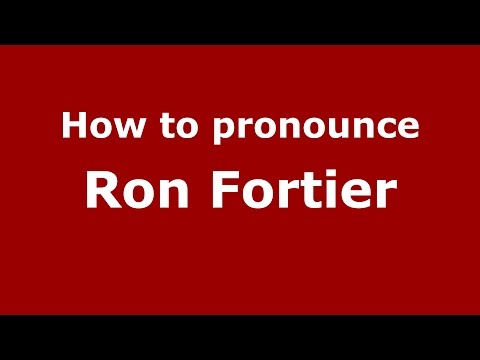 How to pronounce Ron Fortier (American English/US) - PronounceNames.com