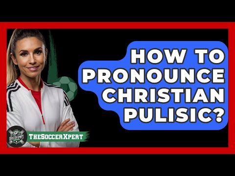 How To Pronounce Christian Pulisic? - The Sport Xpert