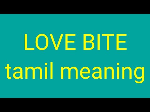 LOVE BITE tamil meaning/sasikumar