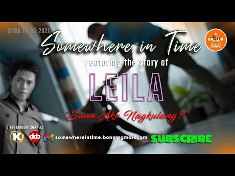 LEILA'S STORY | Saan Ako Nagkulang | SIT 08