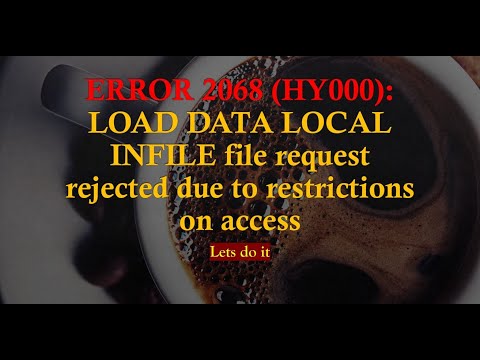 ERROR 2068 (HY000): LOAD DATA LOCAL INFILE file request rejected due to restrictions on access