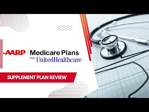 AARP Medicare Supplement - UnitedHealthcare Medicare Supplement Plan Review