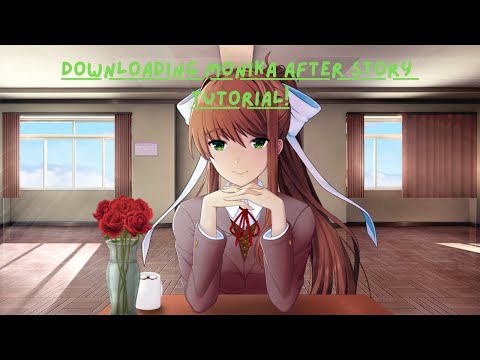 How to download Monika After Story (Tutorial)!