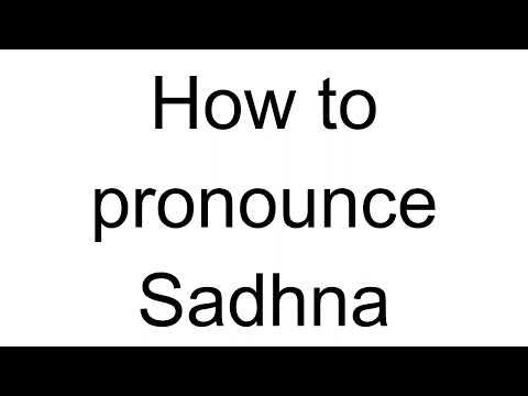 How to Pronounce Sadhna (Hindi)