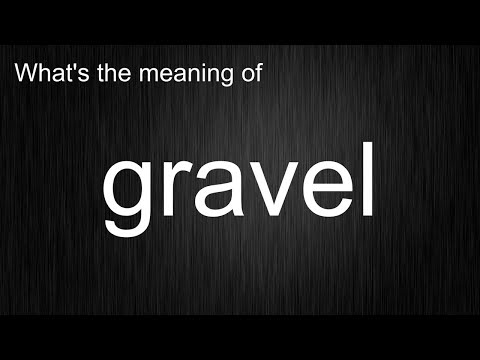 What's the meaning of "gravel", How to pronounce gravel?