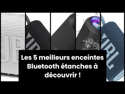 Enceinte bluetooth etanche: Les 5 meilleurs enceintes Bluetooth étanches à découvrir ! ✓