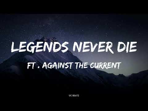 Legends Never Die (Lyrics) ft. Against The Current