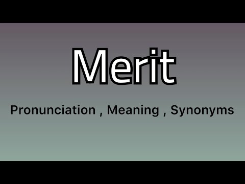Merit meaning - Merit pronunciation - Merit example - Merit synonyms