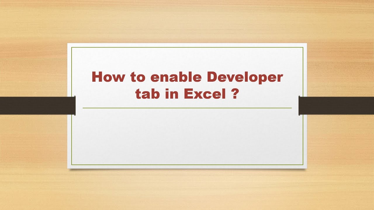 How to Enable the Developer Tab in Excel for Windows 2021
