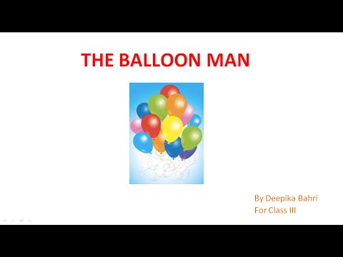 Poem: Balloon Man Video Lecture - Class 3