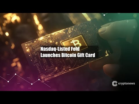 Nasdaq-Listed Fold Launches Bitcoin Gift Card
