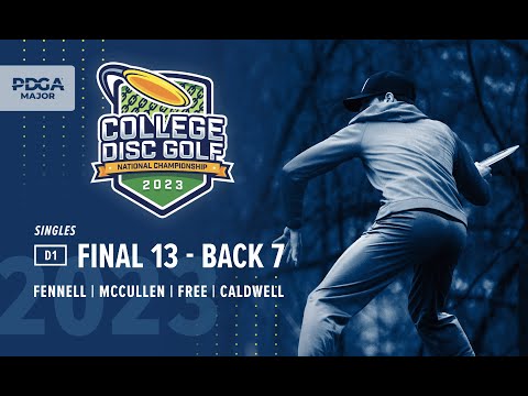 2023 College Disc Golf National Championship DI Singles FINAL B7 | Fennell, McCullen, Free, Caldwell