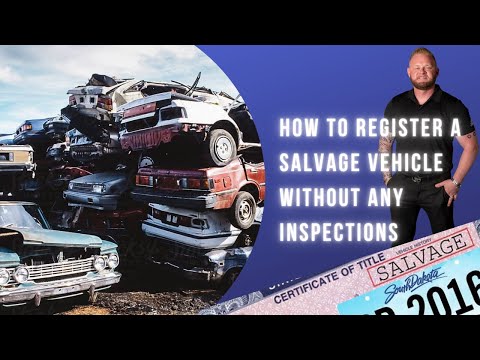 How to register a salvage vehicle without any inspections