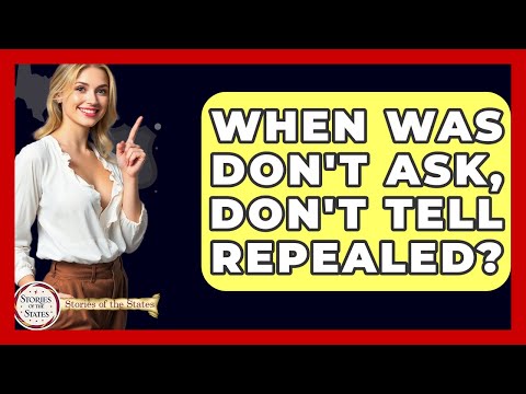 When Was Don't Ask, Don't Tell Repealed? - Stories of the States