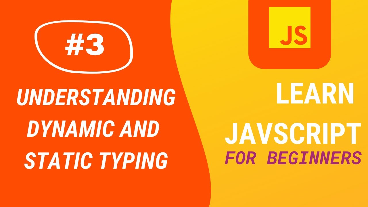 JavaScript Tutorial | #3 Understanding Dynamic and Static Typing | Aditya Burgula