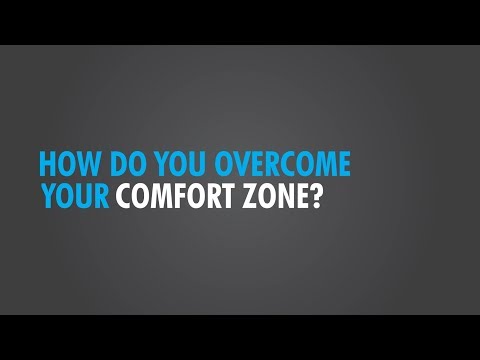 Overcome Your Comfort Zone